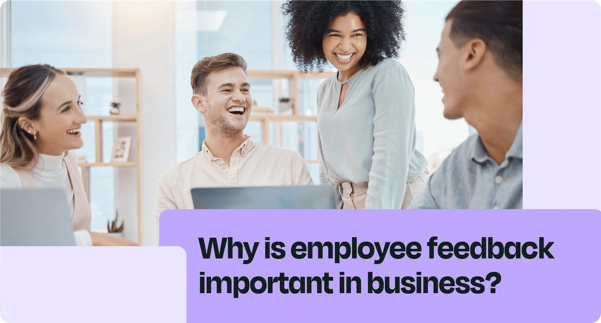 Why is Employee Feedback Important in a Business Organization?